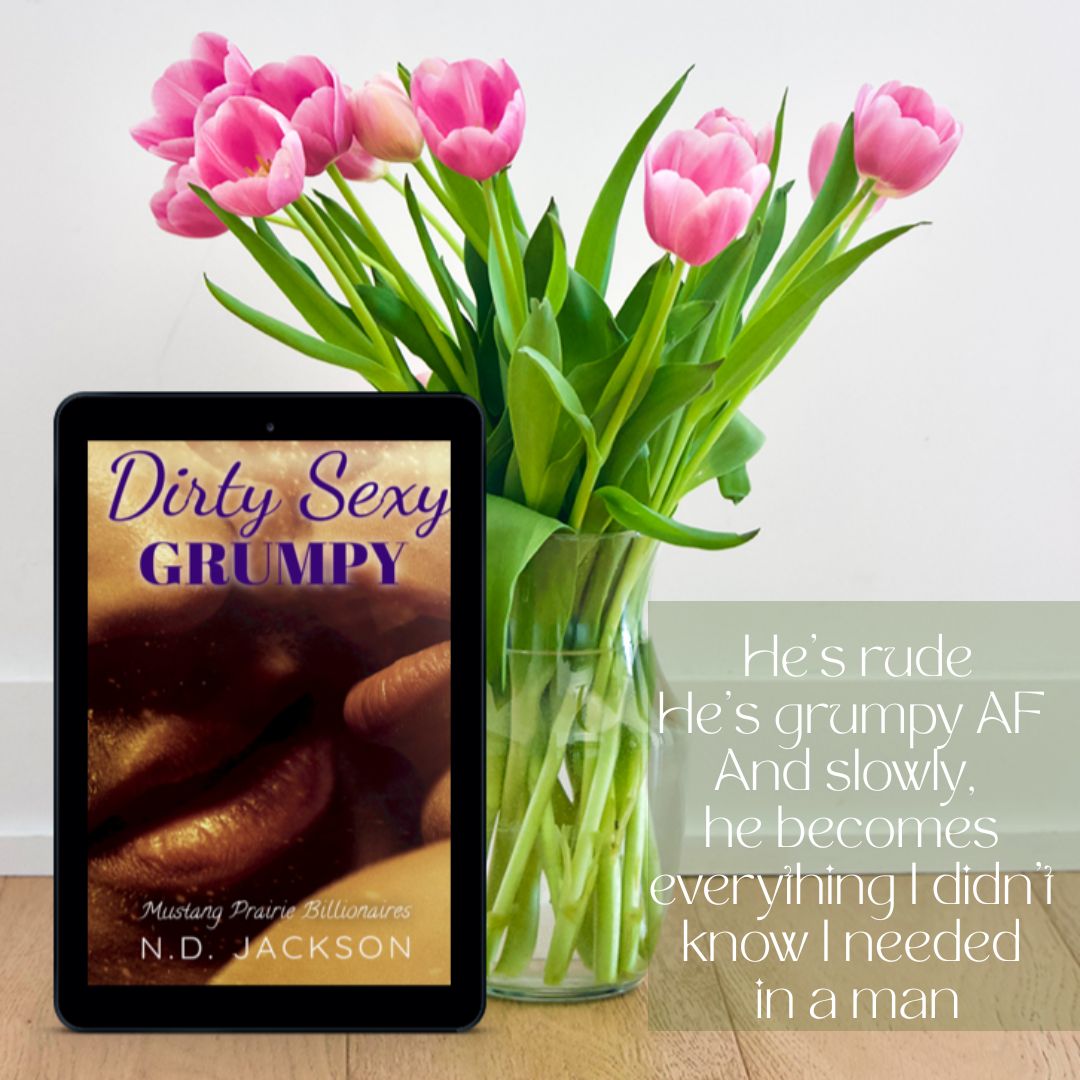 Love Grumpy-Sunshine Billionaire Romance Reads? Try Dirty, Sexy, Grumpy by N.D. Jackson ...